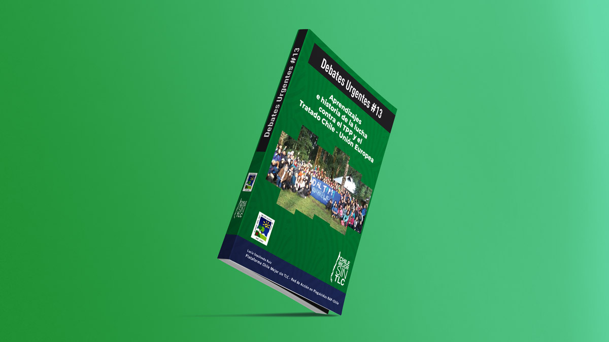 Aprendizajes e historia de la lucha contra el TPP11 y el TLC Chile-UE